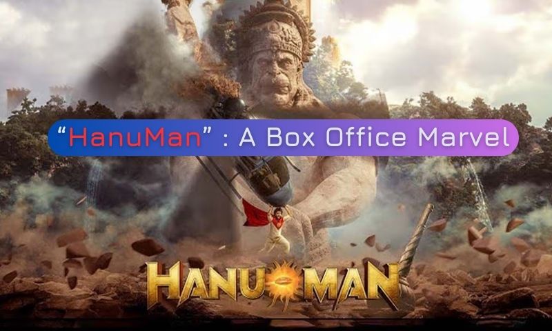 HanuMan: A Box Office Marvel With Teja Sajja's Superhero Spectacle ...